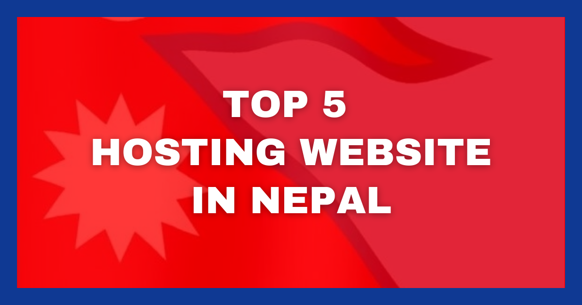 Top 5 Best Web Hosting Provider in Nepal - Greater Nepal